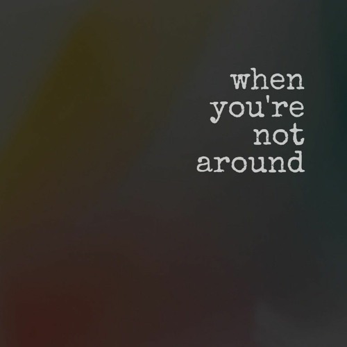 Stream when you're not around by Sister Golden Hair | Listen online for ...