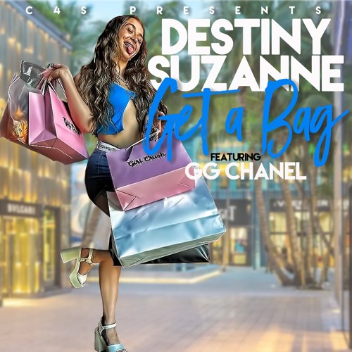 Stream GET A BAG x Destiny Suzanne Ft GG Chanel #C4S by oh boy prince ...
