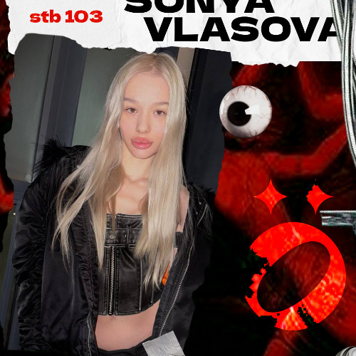 Stream stb 103 — Sonya Vlasova by stöb / стёб | Listen online for free ...