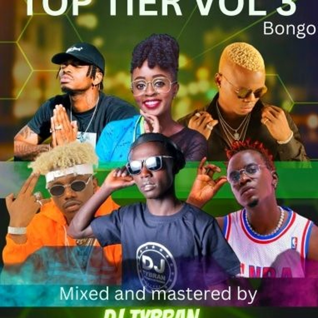Stream !!!! NEW BONGO MIX 2023 DJ TYBRAN( TOP TIER MIX VOL 3) by DJ ...