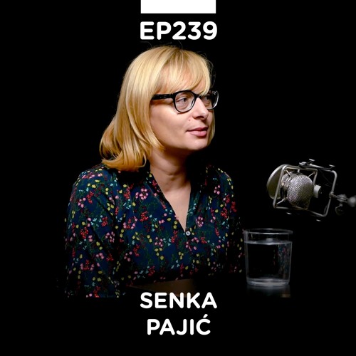 Stream episode EP 239: Senka Pajić, Ispeci pa reci - Pojačalo podcast ...
