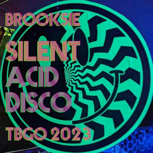 Stream Brooksie - Silent Acid Disco - Recorded Live @ The Beat Goes On ...