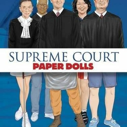 Stream Pdf Supreme Court Paper Dolls (Dover Paper Dolls) from ...