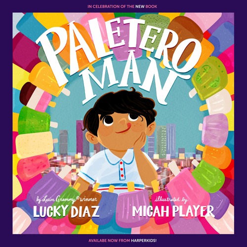 Stream Paletero Man- HarperCollins Exclusive by Lucky Diaz and The ...