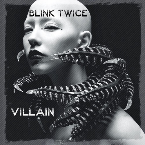 Stream Blink Twice - Villain by Blink Twice | Listen online for free on ...