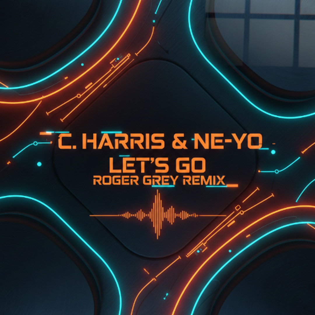 Stream C. Harris & Ne-Yo - Let´´ s Go (Roger Grey Remix) by Roger Grey ...