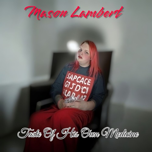 Stream Taste Of His Own Medicine by Mason Lambert | Listen online for ...