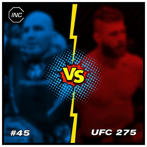 Stream episode #45 - UFC 275 Preview Show by It's Not Cagefighting ...