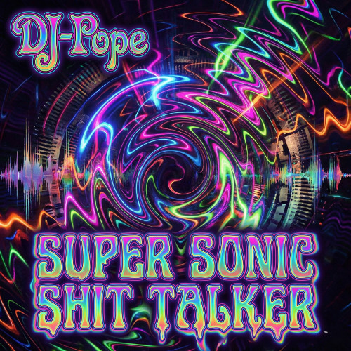 Stream Super Sonic Shit Talker by DJ-Pope The Pope of Sound | Listen ...