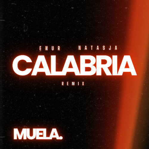 Stream ENUR, NATASJA - CALABRIA (MUELA. REMIX) by MUELA. | Listen ...