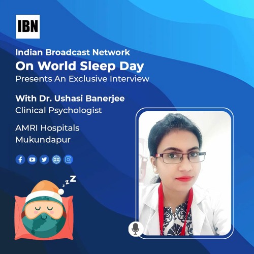 Stream Exclusive Interview with Dr. Ushasi Banerjee on World Sleep Day by Indian Broadcast ...