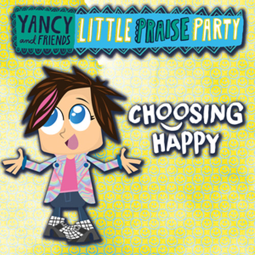 Stream Yancy & Little Praise Party - "Choosing Happy" by Syntax ...