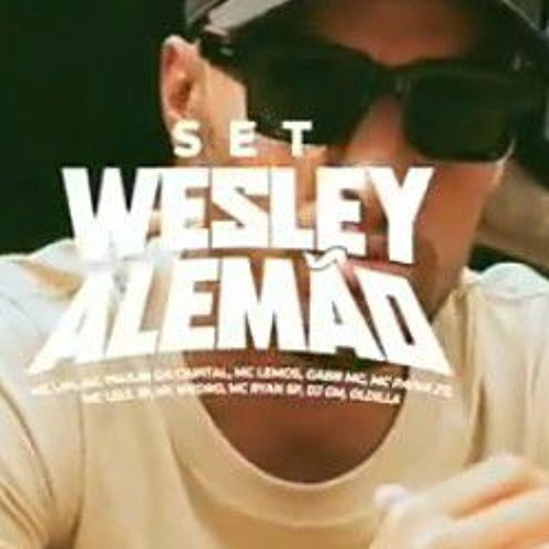 Stream SET WESLEY ALEMÃO - Lipi_ Paulin da Capital_ Lemos_ Gabb_ Paiva ...