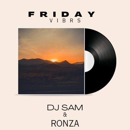 Stream Friday vibes mix by DJ SAM & RONZA | Listen online for free on ...