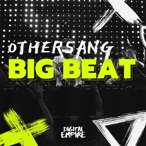 Stream Othersang - Big Beat [OUT NOW] by Digital Empire Records | Listen online for free on ...