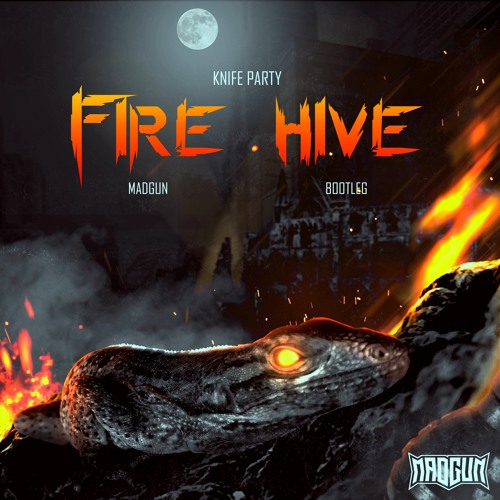 Stream Knife Party - Fire Hive (MADGUN Bootleg) by MADGUN | Listen ...