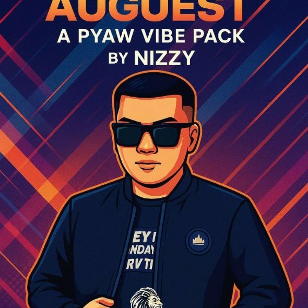 Stream MODERN AUGUST- A PYAW VIBE Pack by NizZy (Preview).128kbps.MP3 ...