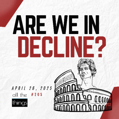 Stream Signs of a Civilization in Decline || 4/26/2025 || #205 by ...
