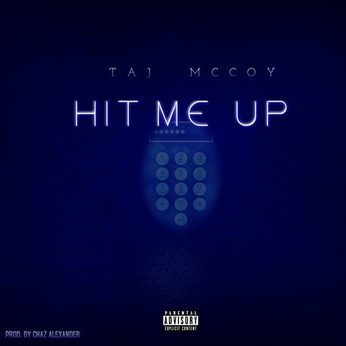 Stream Hit Me Up (explicit)Prod. Chaz Alexander by Taj McCoy | Listen ...