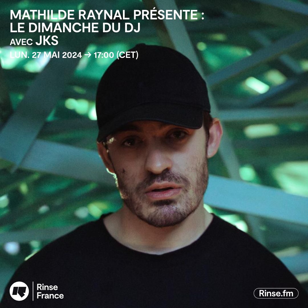 Stream Mathilde Raynal présente : Le Dimanche du DJ avec JKS - 27 Mai ...