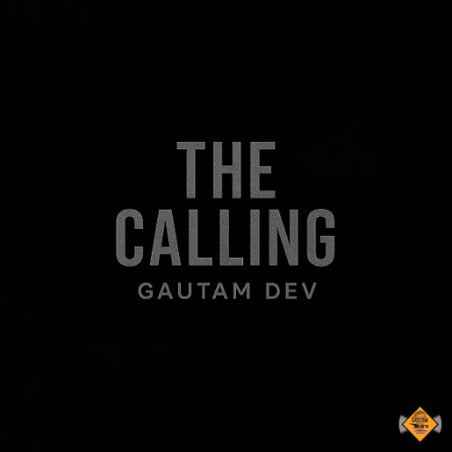 Stream The Calling by Gautam Dev | Listen online for free on SoundCloud