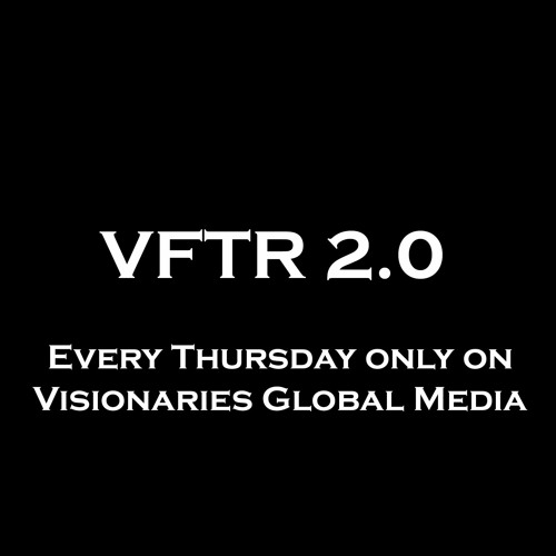 Stream Visionaries Global Media | Listen to VFTR 2.0 playlist online ...