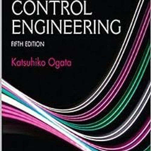 Stream & Modern Control Engineering: Fifth Edition BY: Katsuhiko Ogata ... Stream & Modern Control Engineering: Fifth Edition BY: Katsuhiko Ogata ...