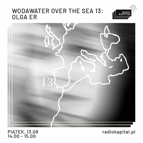 Stream Wodawater Over the Sea 13 - olga er by WODAWATER | Listen online ...