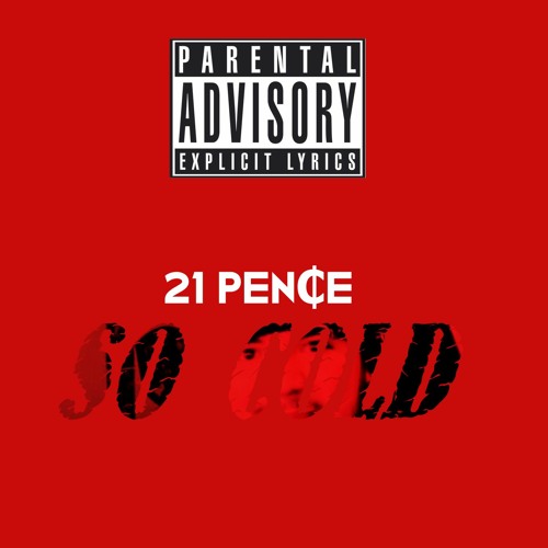 Stream So Cold by 21 Pence | Listen online for free on SoundCloud