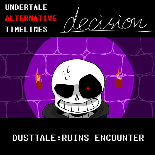 Stream Undertale Alternative Timelines OST [Dusttale:Ruins Encounter ...