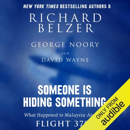 Stream PDF BOOK Someone Is Hiding Something: What Happened to Malaysia Airlines Flight from ...