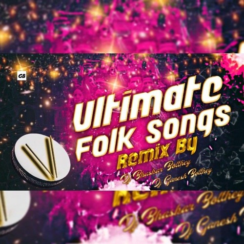Stream ULTIMATE FOLK SONGS VS RIVA RIVA SONG REMIX BY DJ BHASKAR ...