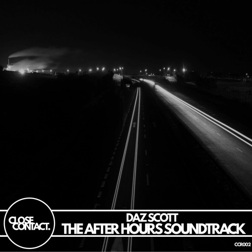Stream Daz Scott | Listen to The After Hours Soundtrack (Close Contact ...