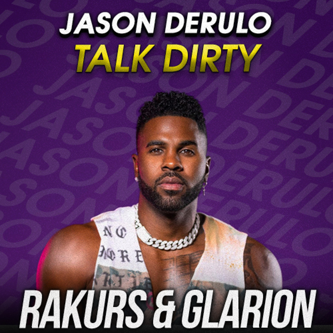 Stream Jason Derulo - Talk Dirty feat. 2 Chainz (RAKURS & GLARION REMIX ...