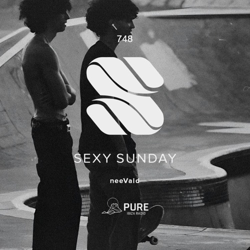 Stream Sexy Sunday Radio Show 748 - PURE IBIZA RADIO by neeVald ...