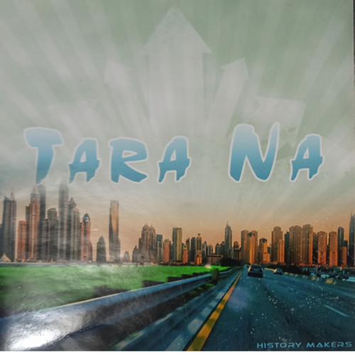 Stream Tara Na by History Makers | Listen online for free on SoundCloud
