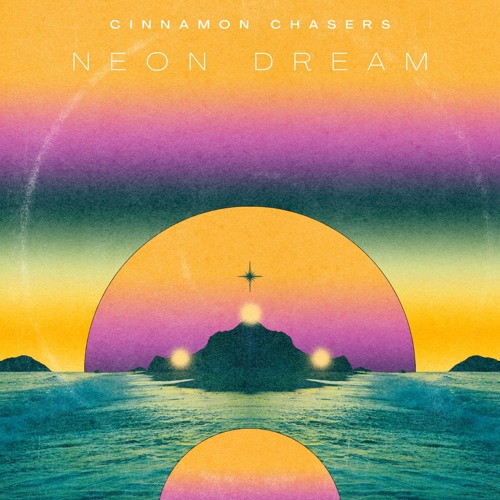 Stream Neon Dream (New Single) by Cinnamon Chasers | Listen online for ...