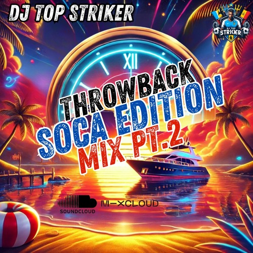 Stream Throwback Soca Edition PT.2 by DJ TOP STRIKER | Listen online ...