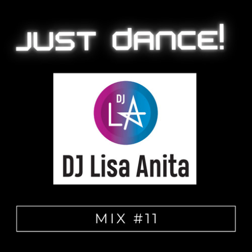 Stream DJ Lisa Anita Just Dance Mix #11 by DJ Lisa Anita | Listen ...