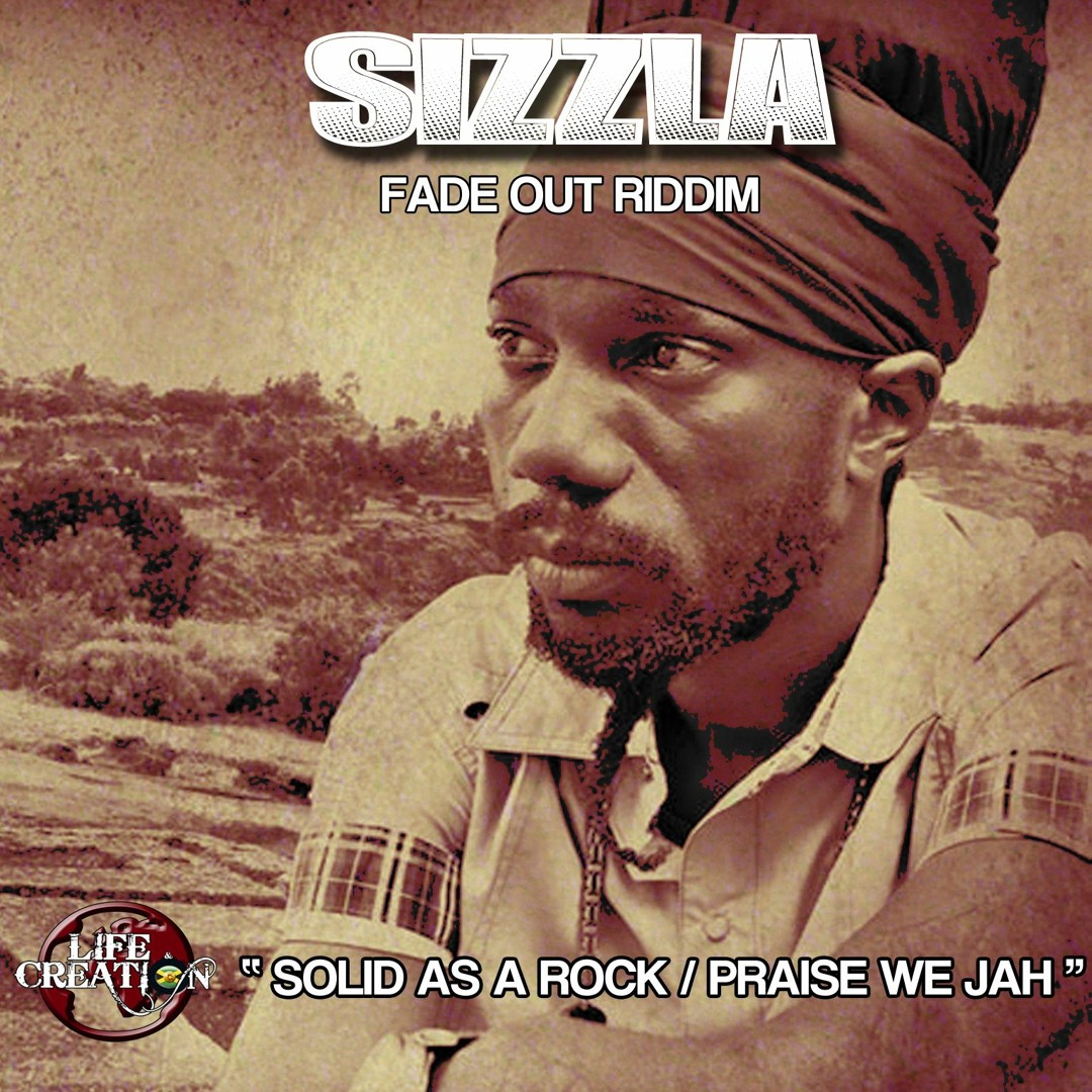 Stream SIZZLA DUBPLATE - Solid as a rock / Praise we Jah - Fade out ...
