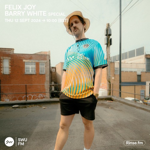 Stream Felix Joy Barry White Special - 12 Septmeber 2024 by SWU.FM ...