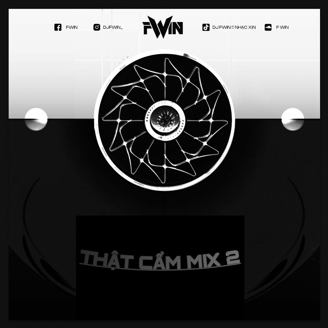 Stream FWIN NHẠC XỊN #2 by DJ FWIN | Listen online for free on SoundCloud