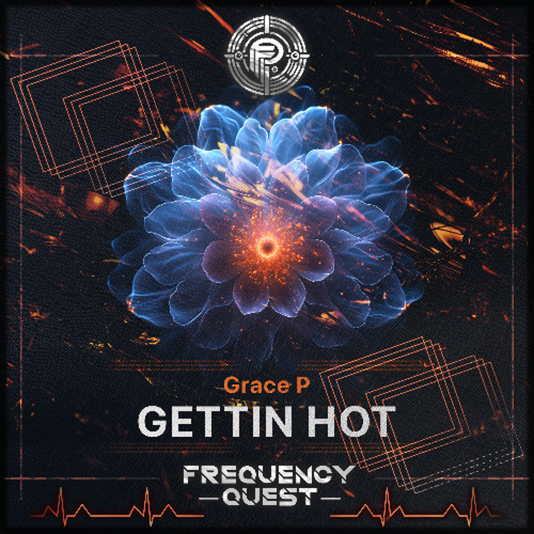 Stream Grace P - Gettin Hot (Original Mix) by FREQUENCY QUEST | Listen ...
