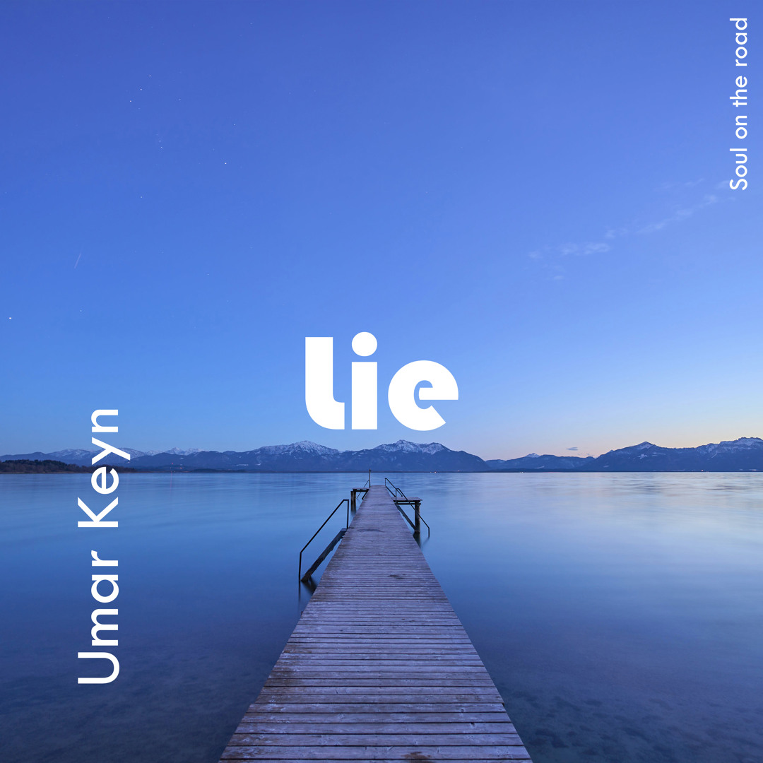 Stream Lie by Umar Keyn | Listen online for free on SoundCloud
