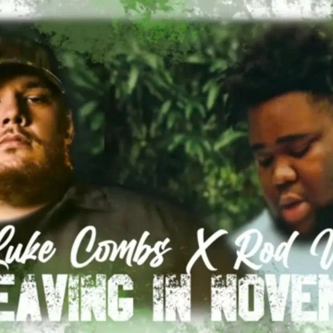 Stream Rod Wave Ft. Luke Combs - Leaving In November by Lee Sayachack ...
