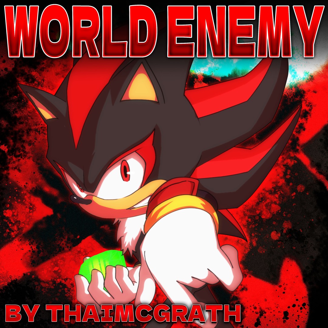 Stream World Enemy (Shadow the Hedgehog Song) by Thai McGrath Anime ...