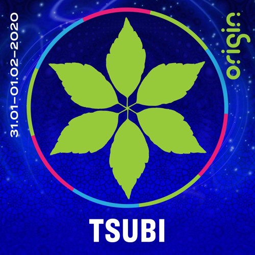 Stream DJ Tsubi @ Origin Festival 2020 by ORIGIN FESTIVAL | Listen online for free on SoundCloud