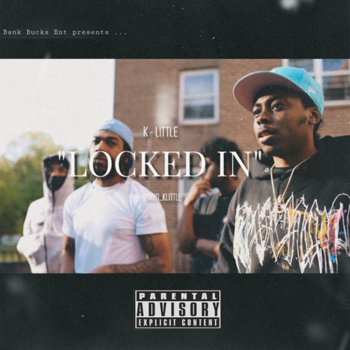 Stream K-Little - Locked In (Official Audio) by Bank Bucks Official ...
