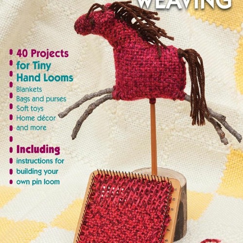 Stream episode DOWNLOAD️ FREE (PDF) Pin Loom Weaving: 40 Projects for Tiny Hand Looms by ...