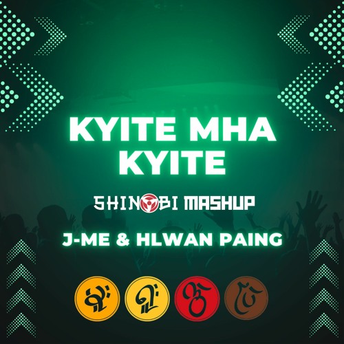 Stream Kyite Mha Kyite (J-me & Hlwan Paing) Muu Yuu Kwel Pyel [BUY ...